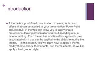 Lesson 4 themes and background styles | PPTX