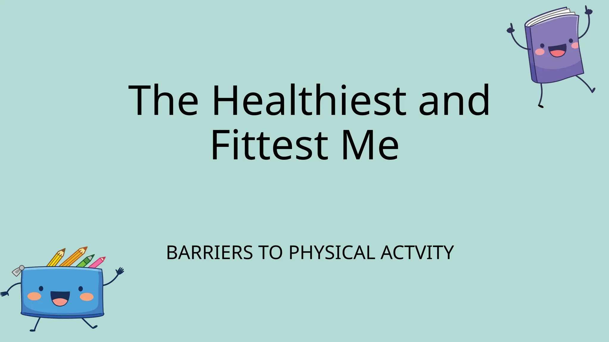 LESSON 4 & 5 barriers to physical activitypptx | PPTX
