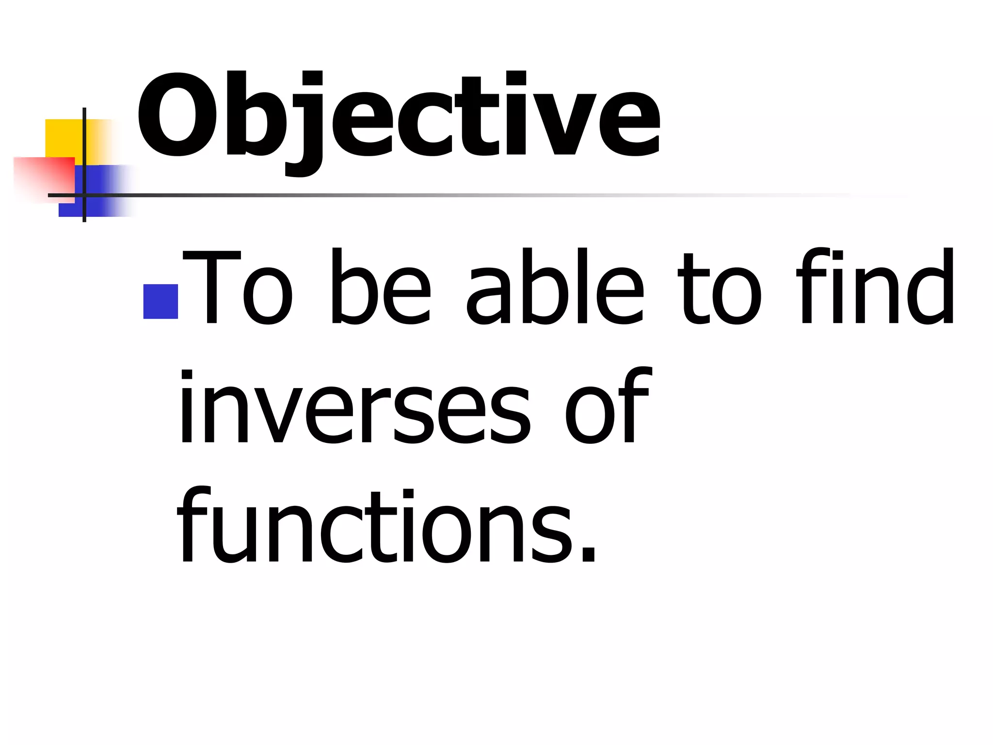 Lesson 4A - Inverses of Functions.ppt