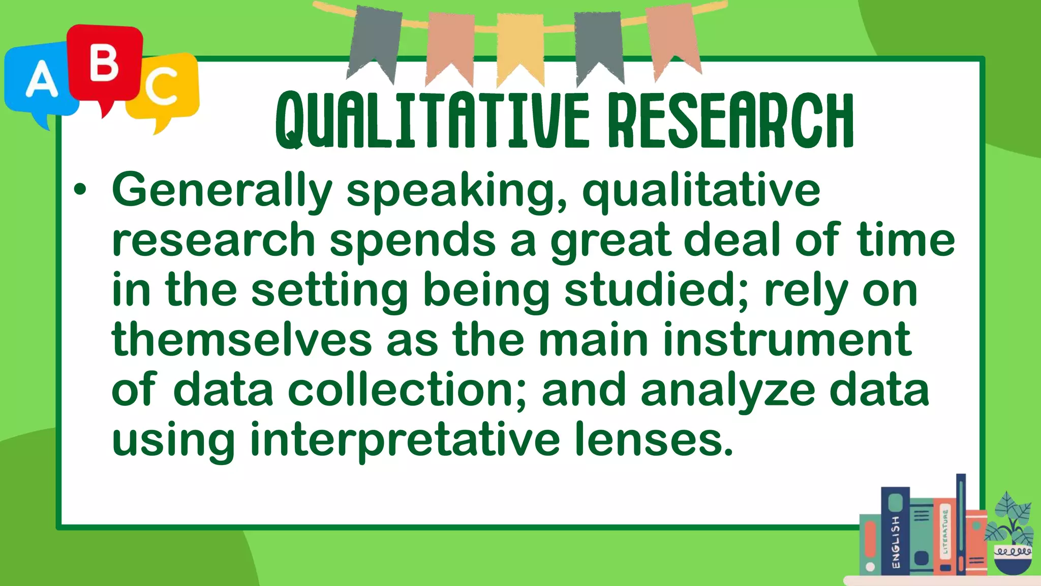 Lesson 4 Characteristics, Strengths, and Weaknesses of Qualitative ...
