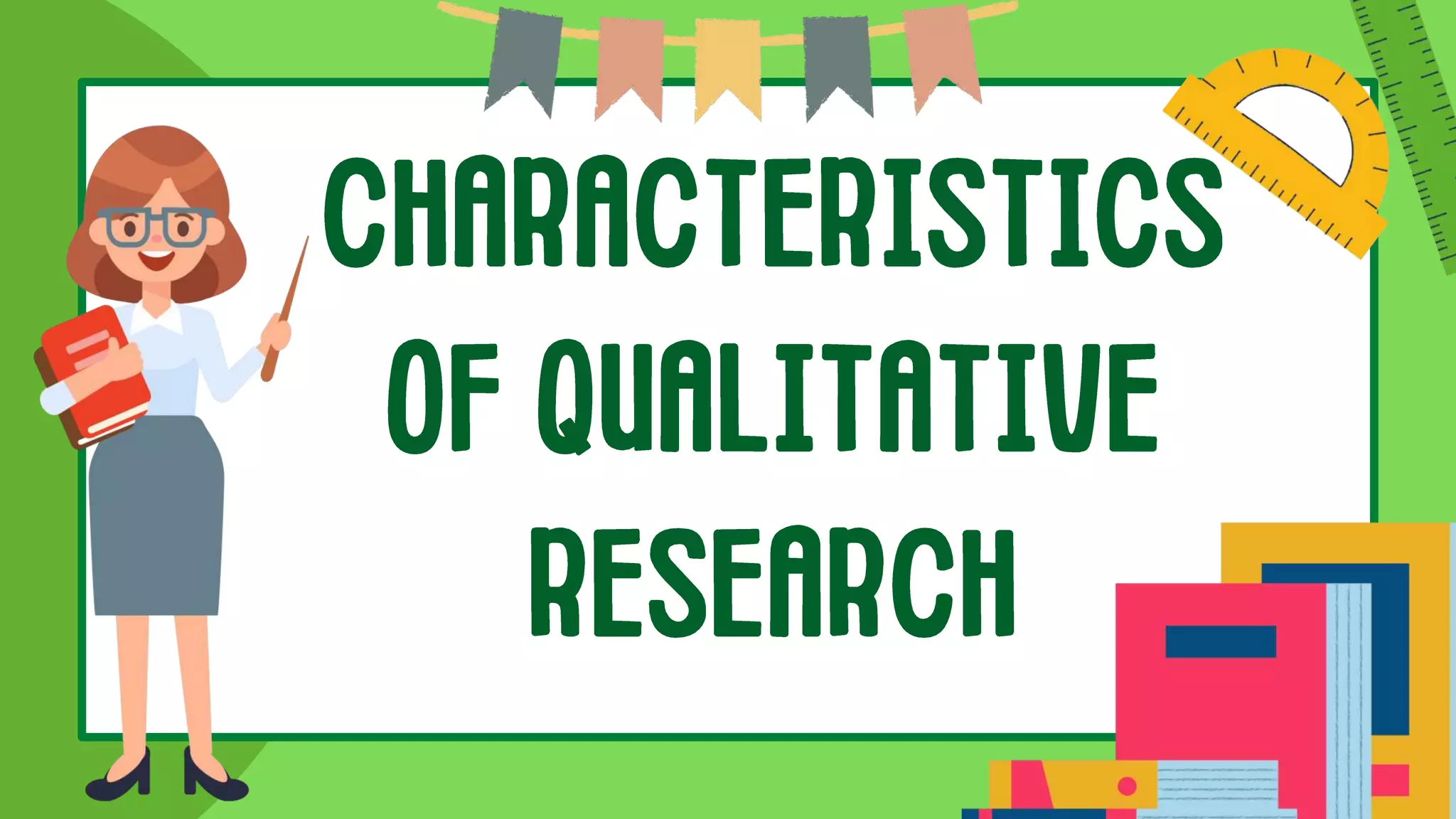 Lesson 4 Characteristics, Strengths, and Weaknesses of Qualitative Research.pptx