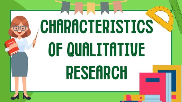 Lesson 4 Characteristics, Strengths, and Weaknesses of Qualitative ...