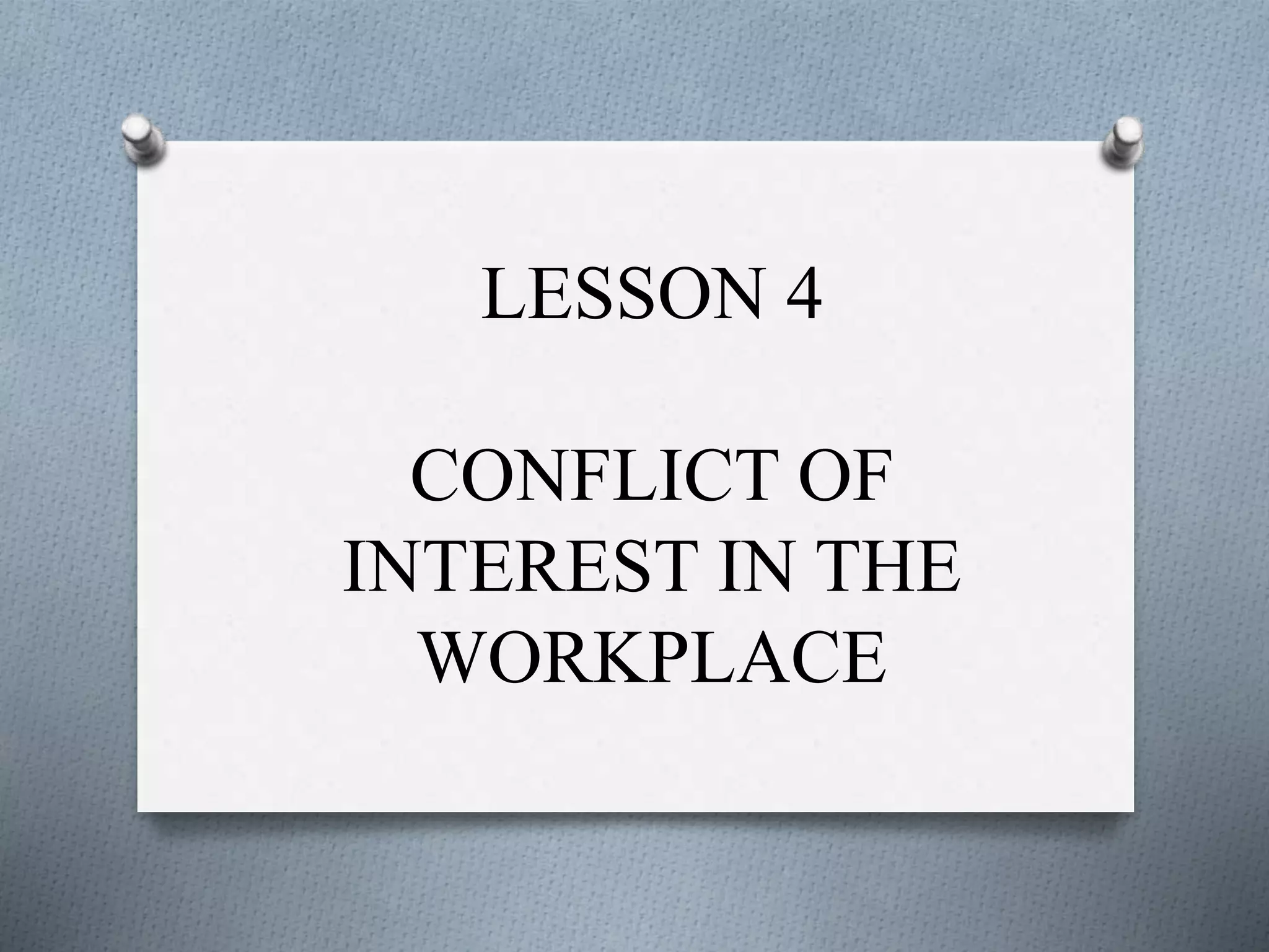 LESSON 4 CONFLICT OF INTEREST.pptx