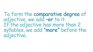 Lesson 4 Degrees of Comparison.pptx