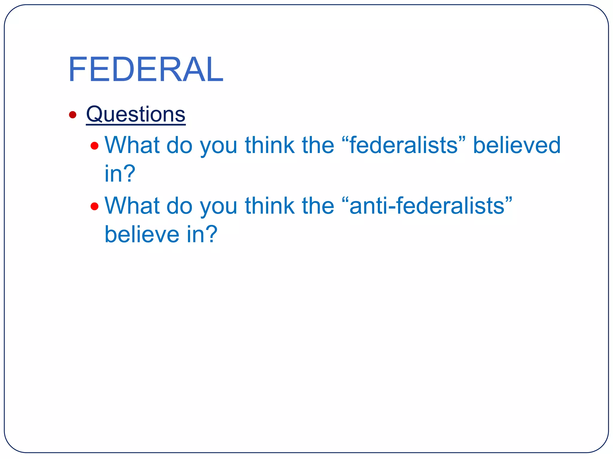 Lesson 4 Federalists vs. Anti Federalists | PPTX
