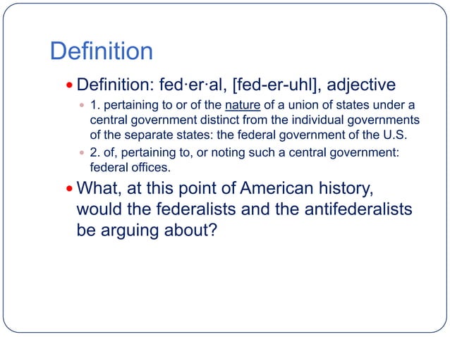 Lesson 4 Federalists vs. Anti Federalists | PPT
