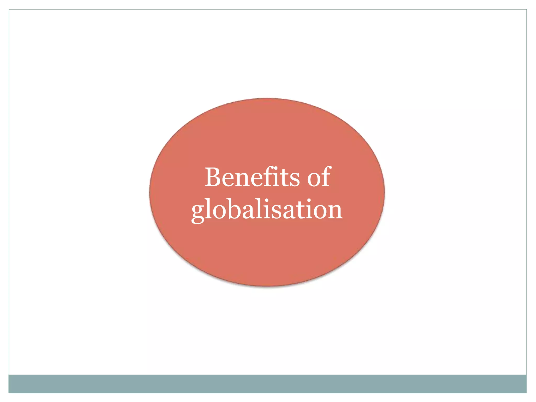 Lesson 4 globalisation costs and benefits 2
