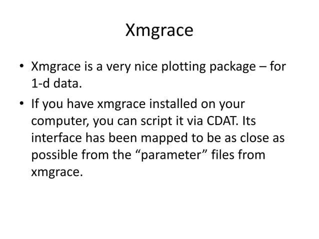 CDAT - graphics - vcs - xmgrace - Introduction | PPT