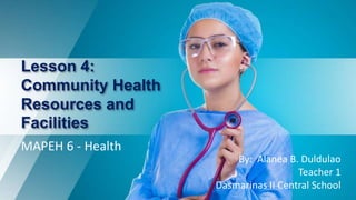 Community Health Resources and Facilities | PPTX