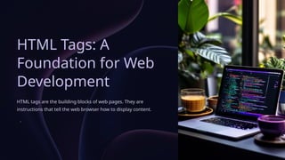 Lesson 4 HTML-Tags-A-Foundation-for-Web-Development.pptx