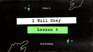 Lesson 4 I Will Obey (A Grade 6 Bible Class Lesson).pdf