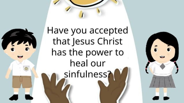 Lesson 4 Jesus Christ Heals our Sinfulness.pptx | Christianity ...