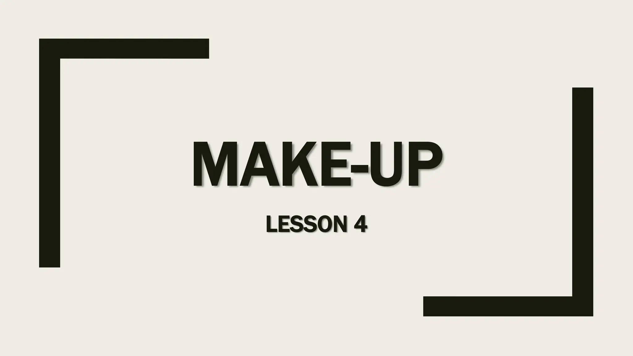 LESSON 4 MAKE-UP (for the girls and boys) | PPTX