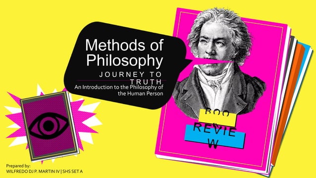 The Methods of Philosophizing | PPTX