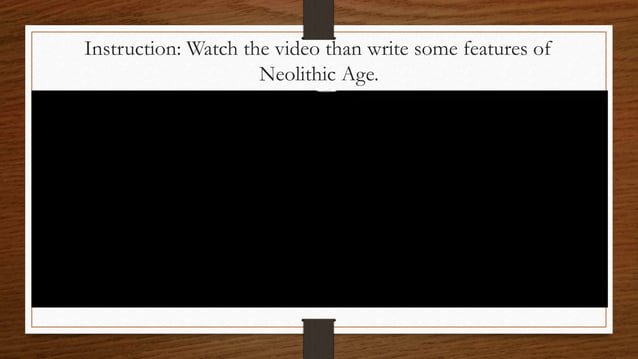 Lesson 4 neolithic age | PPT