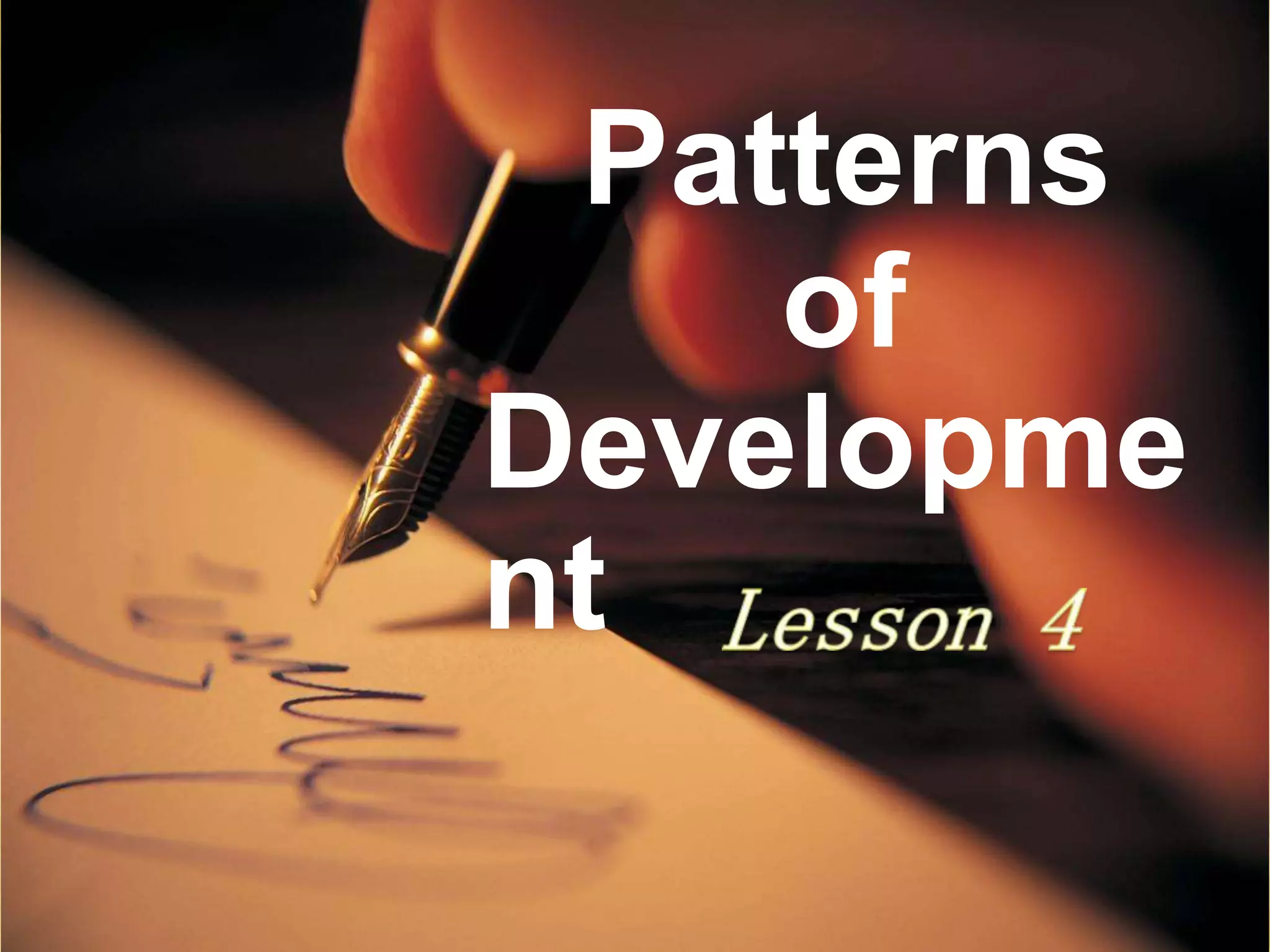 lesson4patternsofdevelopmentnarration-170207032726.pptx