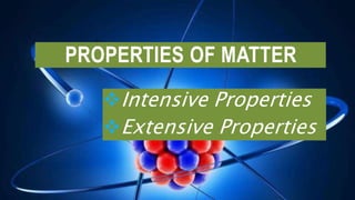 Lesson 4 properties of matter | PPTX