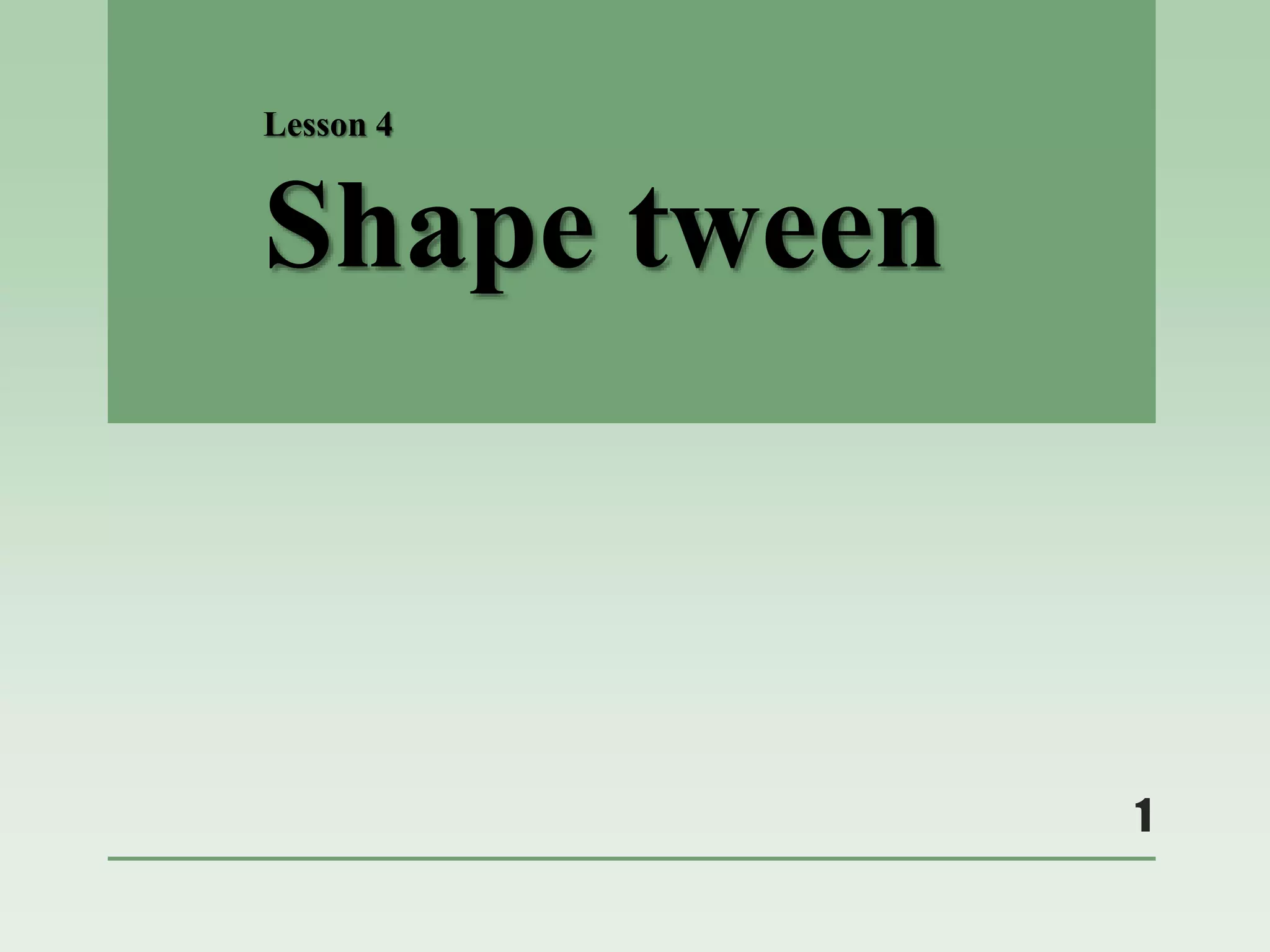 Adobe Flash CS4 - Shape tween | PPTX