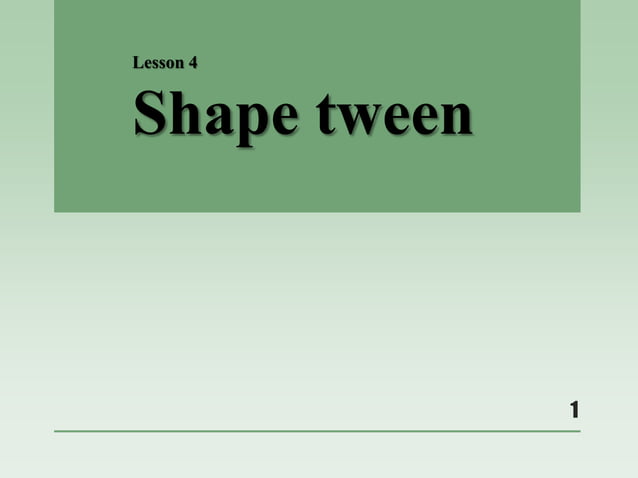 Adobe Flash CS4 - Shape tween | PPTX