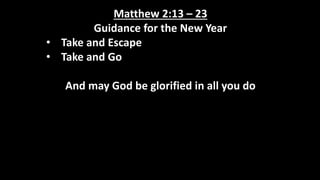 Lesson 4: The Lord will guide and protect you always (Matthew 2:13-23 ...