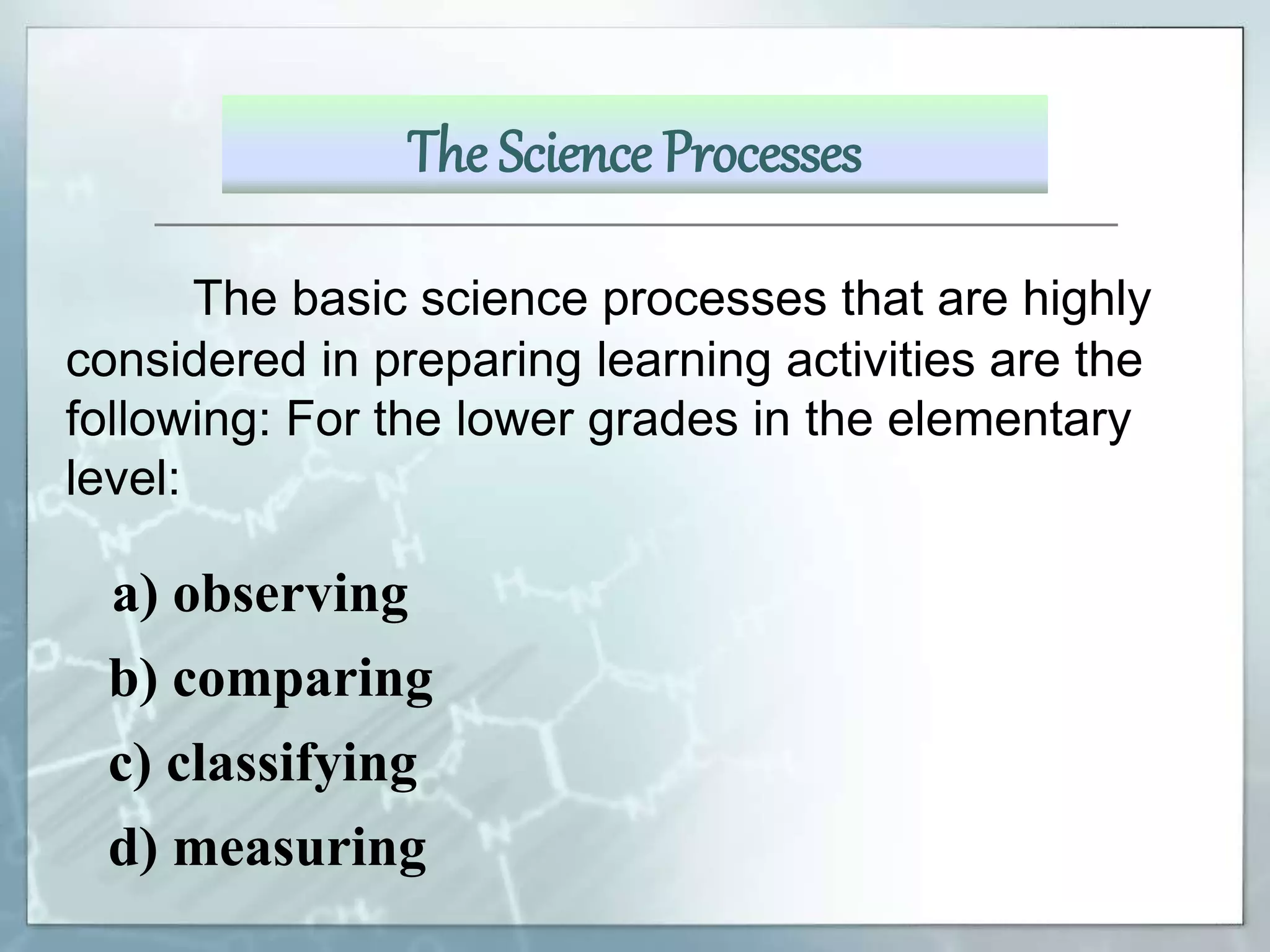 Lesson 4 –the science processes | PPTX