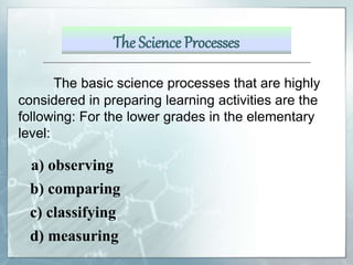 Lesson 4 –the science processes | PPTX