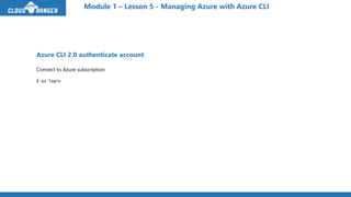 Exam 70-533 Module 1-Lesson 5 - Managing Azure with Azure CLI | PPT