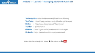 Exam 70-533 Module 1-Lesson 5 - Managing Azure with Azure CLI | PPT