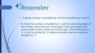 Lesson 5. divisibility by 4,8,11 and 12 | PPTX