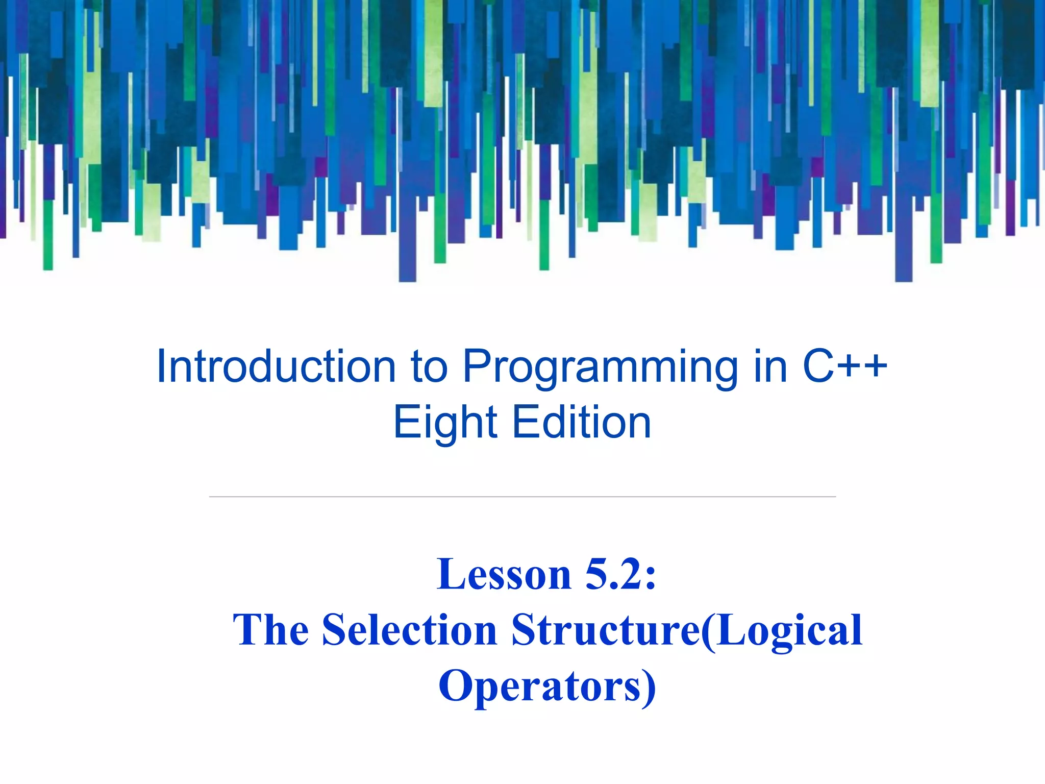 Lesson 5.2 logical operators | PPT