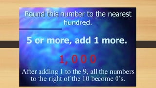 Rounding Off Numbers to the Nearest, Tens, Hundreds, and Thousands | PPTX