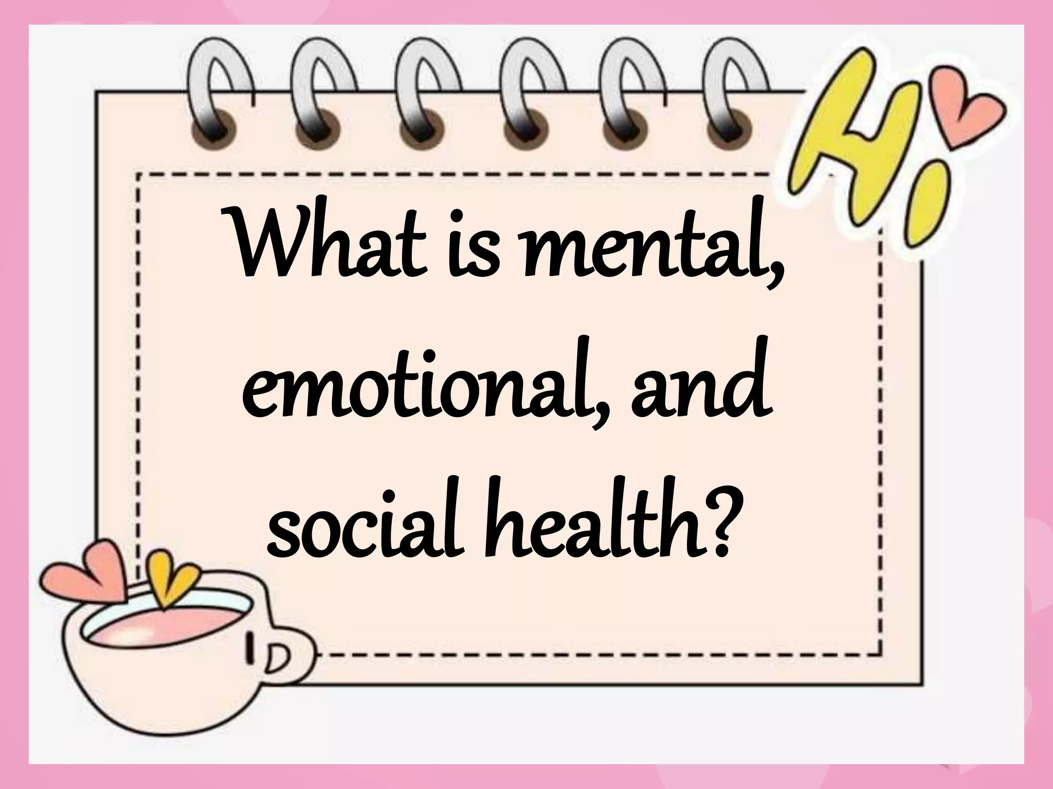 Health: Mentally, Emotionally, Socially Healthy | PPTX