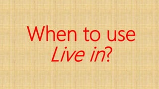 LIVE IN, LIVE ON, LIVE AT | PPTX