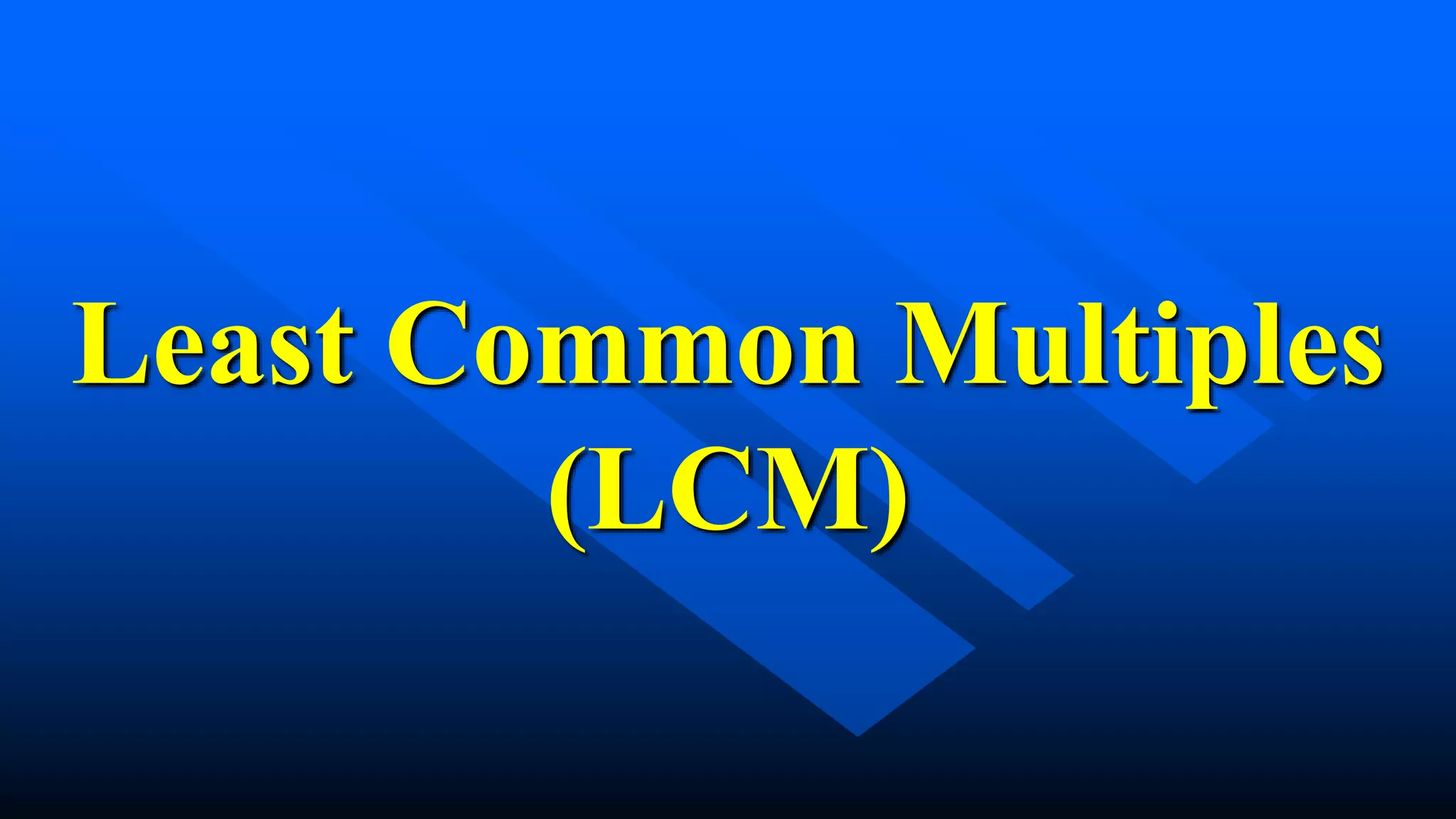 GREATEST COMMON FACTOR AND LEAST COMMON MULTIPLE | PPTX