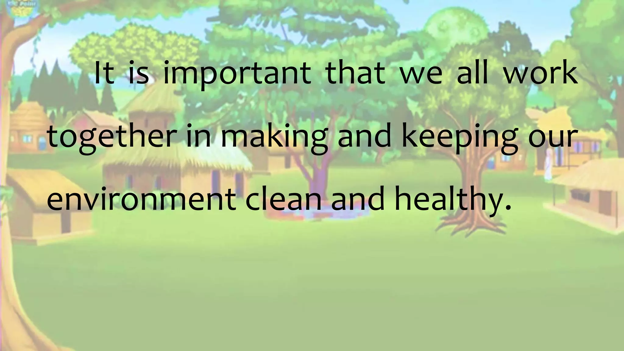 Helping Keep the Environment Clean and Healthy.pptx