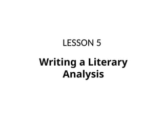 LESSON 5. Writing literary analysis..pptx