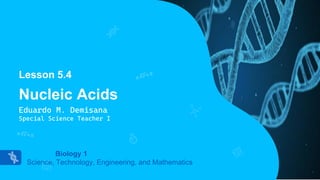 Lesson 5.4 Nucleic Acid general biology 1 | PDF