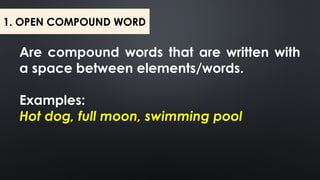 Grade 9 Lesson 5 - Compound Words and The Process of Compounding | PPTX