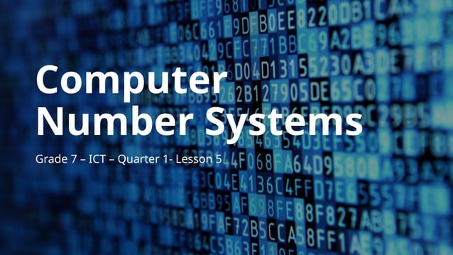 Grade 7 ICT : Computer Number Systems PPT-MATATAG Curriculum | PPTX