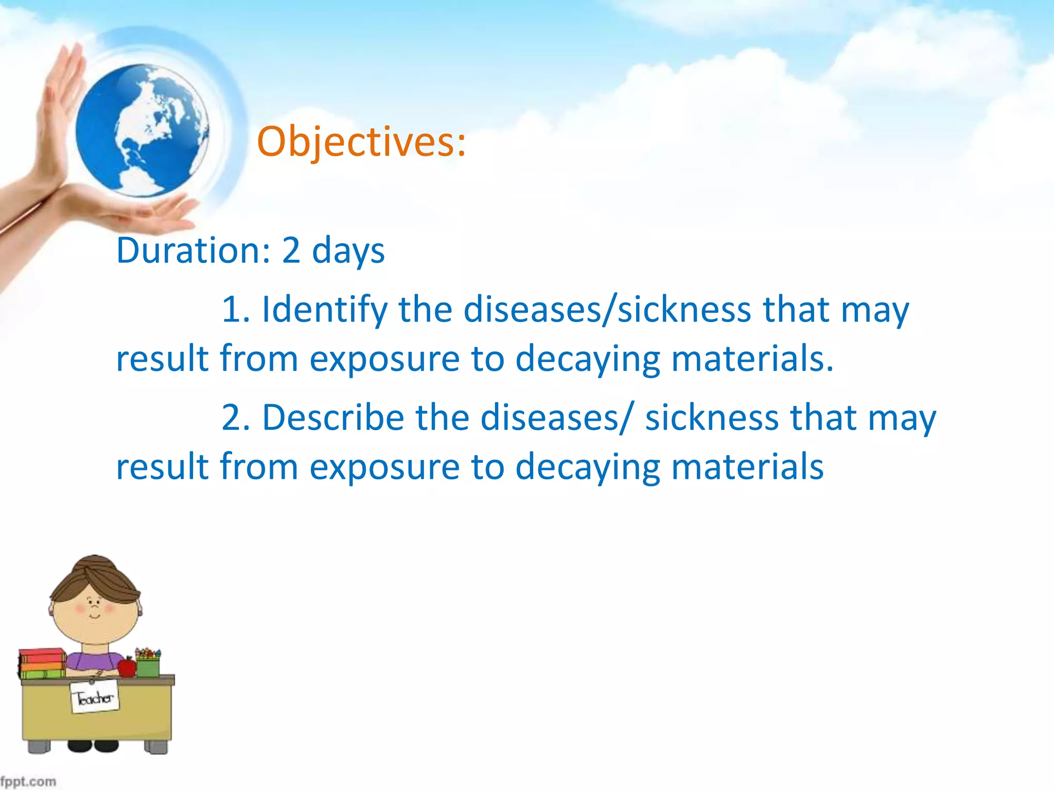 Lesson 5 effects of exposure to decaying materials | PPTX