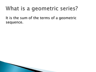 Lesson 5 - Geometric Series.pptx