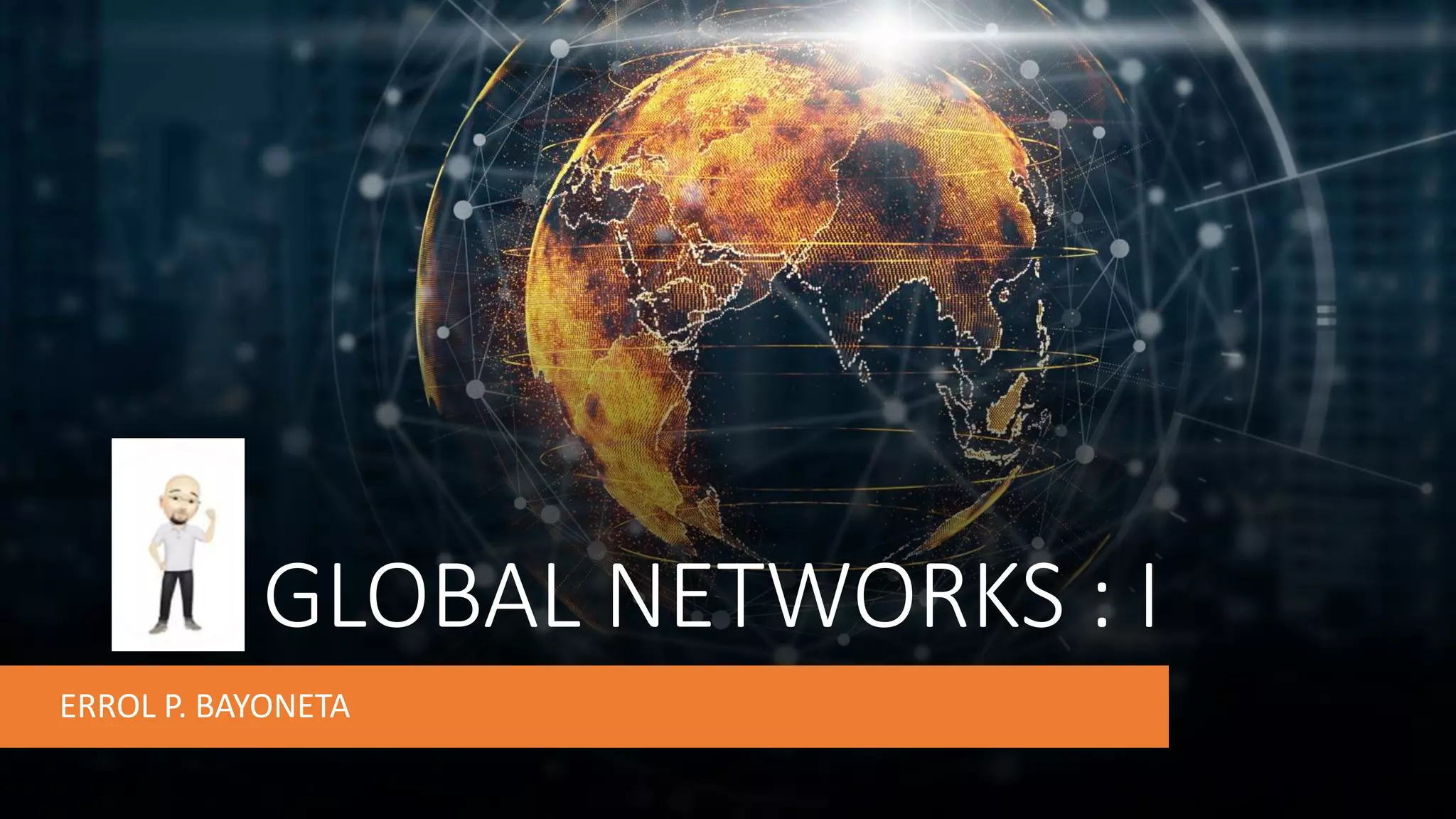 LESSON 5 - GLOBAL NETWORKS 1.pptx