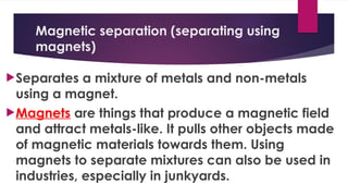 Lesson 5- Techniques in Separating Mixtures-Magnetism and Filtration.pptx