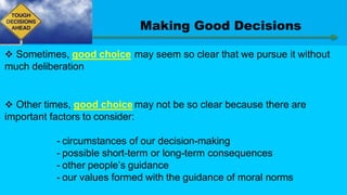 Lesson 5 - Moral Decision making and Dicernment Lesson 5 G10.pptx