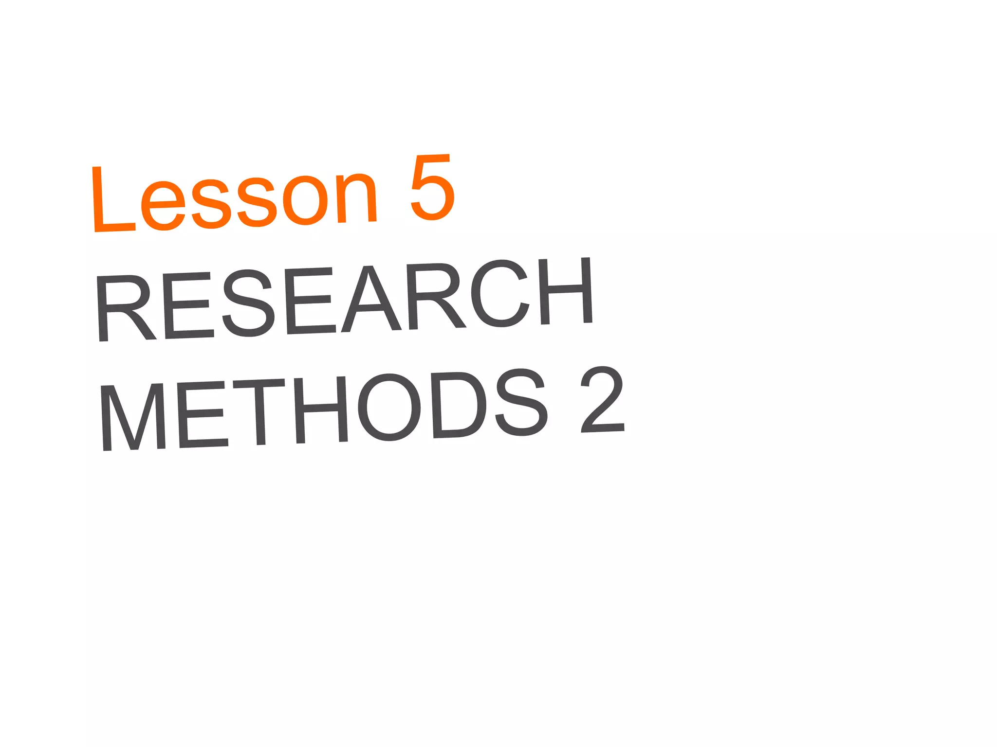 Lesson 5 - Primary Research Methods 1 | PPT
