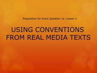 Lesson 5 real media texts | PPTX