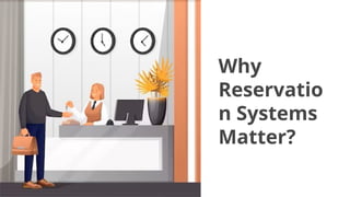 Lesson 5 - Types of Reservation Systems.pptx