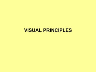 Week 5 - Visual Principles | PPTX