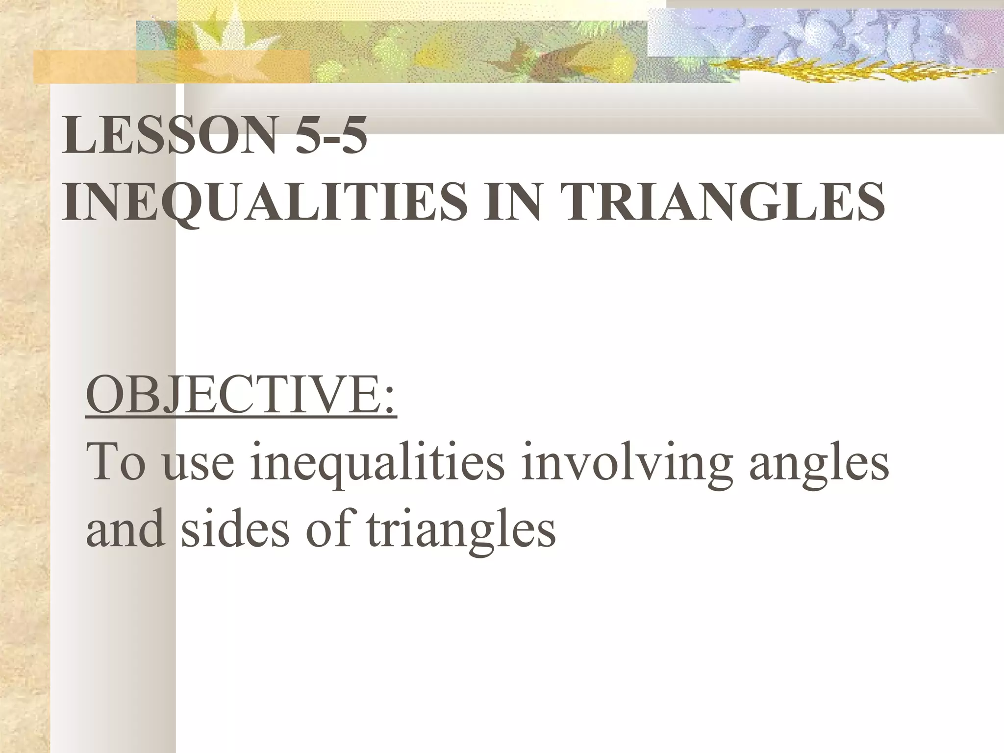 Lesson 5 5 inequalities in triangles | PPT