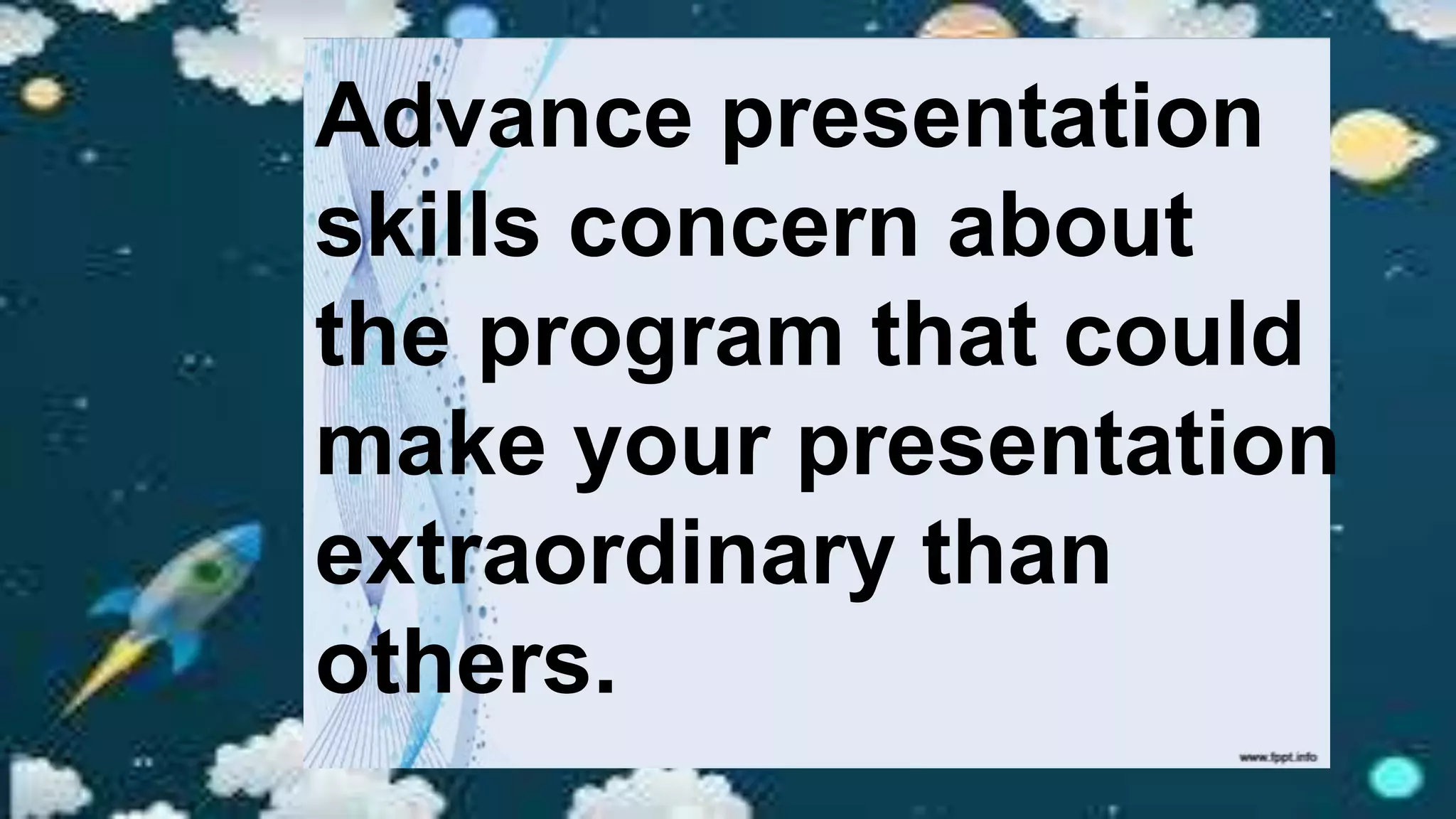 LESSON 5 ADVANCE PRESENTATION SKILLS | PPTX